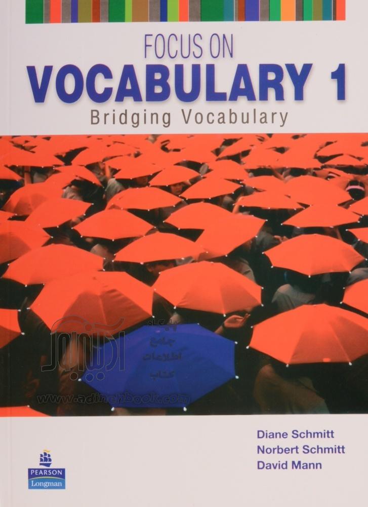 خرید کتاب Focus on vocabulary 1: bridging vocabulary اثر Diane Schmitt ...