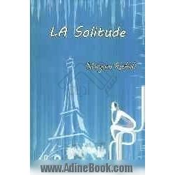 خرید کتاب La solitude اثر Maryam Rashidi از نشر چهارباغ